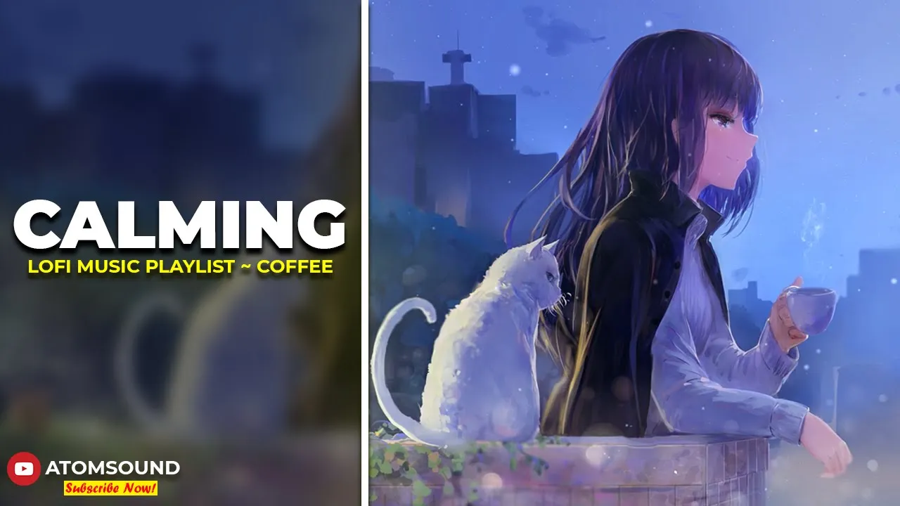 Lo-fi: Calming mix - AtomSound